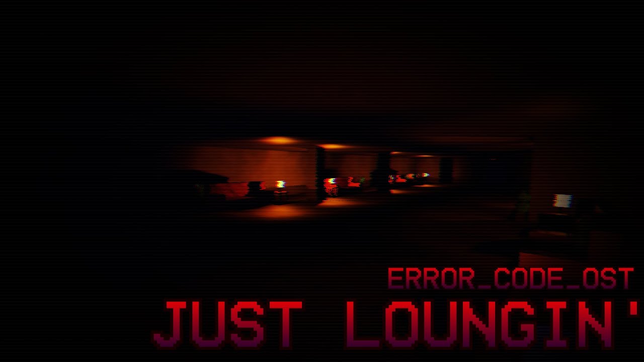 err0red_xHase - just loungin' (error_code OST) - YouTube