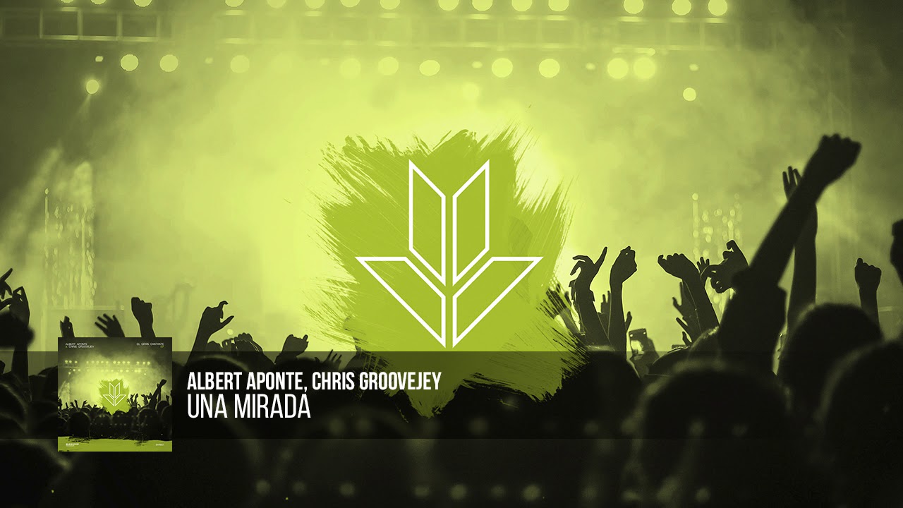 Una Mirada - Abert Aponte, Chris Groovejey (Original Mix) - YouTube