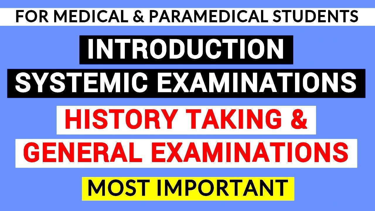 03 SYSTEMIC EXAMINATION HISTORY TAKING GENERAL EXAMINATIONS 03-systemic-examination-history-taking-general-examinations