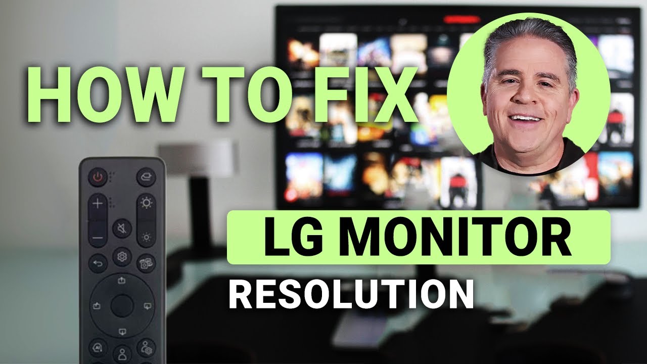 How To Fix Resolution Issues On LG Monitor: Quick & Easy Display Fix ...