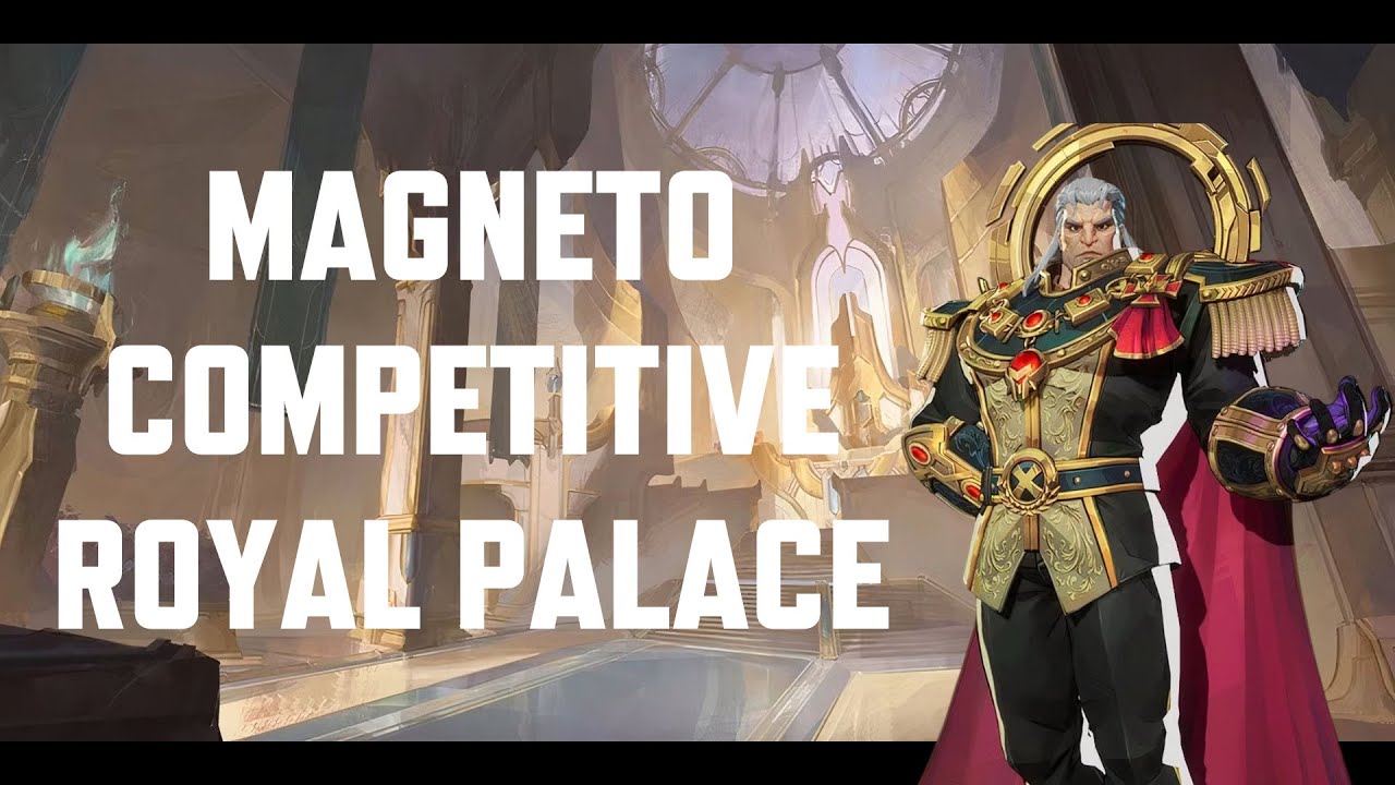 Marvel Rivals | Magneto | Domination over the Royal Palace (Competitive ...