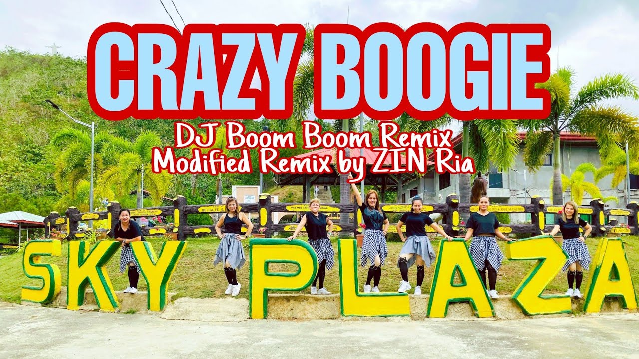 CRAZY BOOGIE REMIX I DANCE FITNESS TRAVEL VIBES I SKY PLAZA I ZUMBA # ...