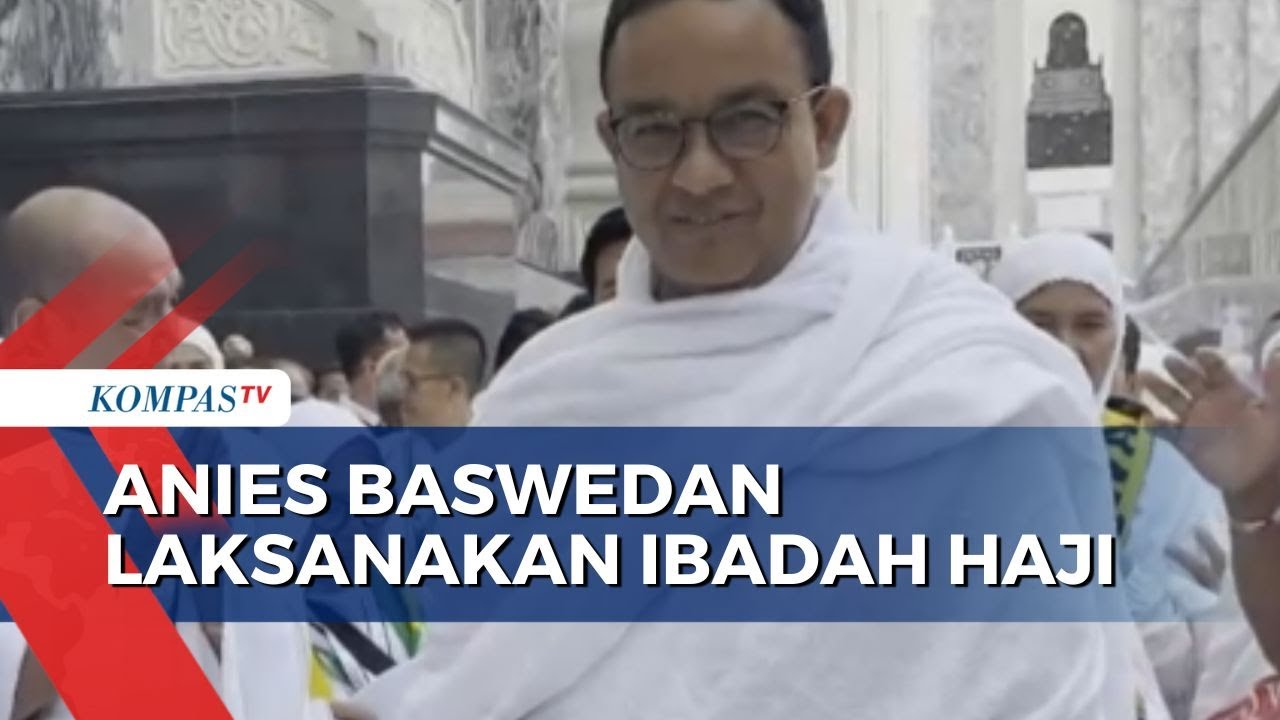 Bacapres Anies Baswedan Bersama Keluarga Jalani Ibadah Haji - YouTube
