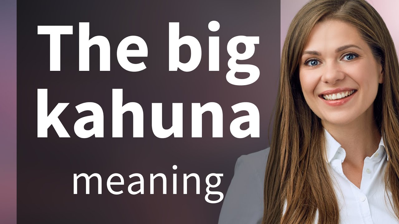 Understanding "The Big Kahuna": A Fun Dive into English Slang - YouTube