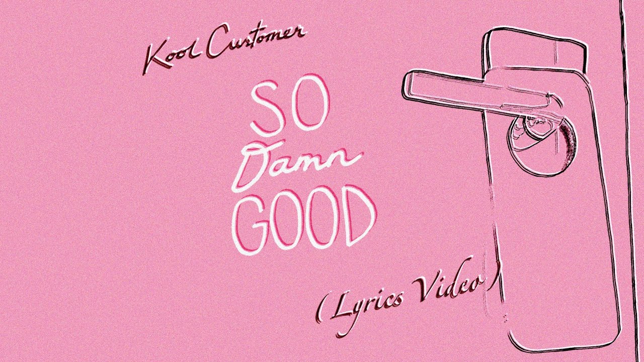 So Damn Good (Official Lyrics Video) - YouTube