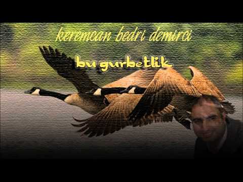 keremcan bedri demirci bu gurbetlik