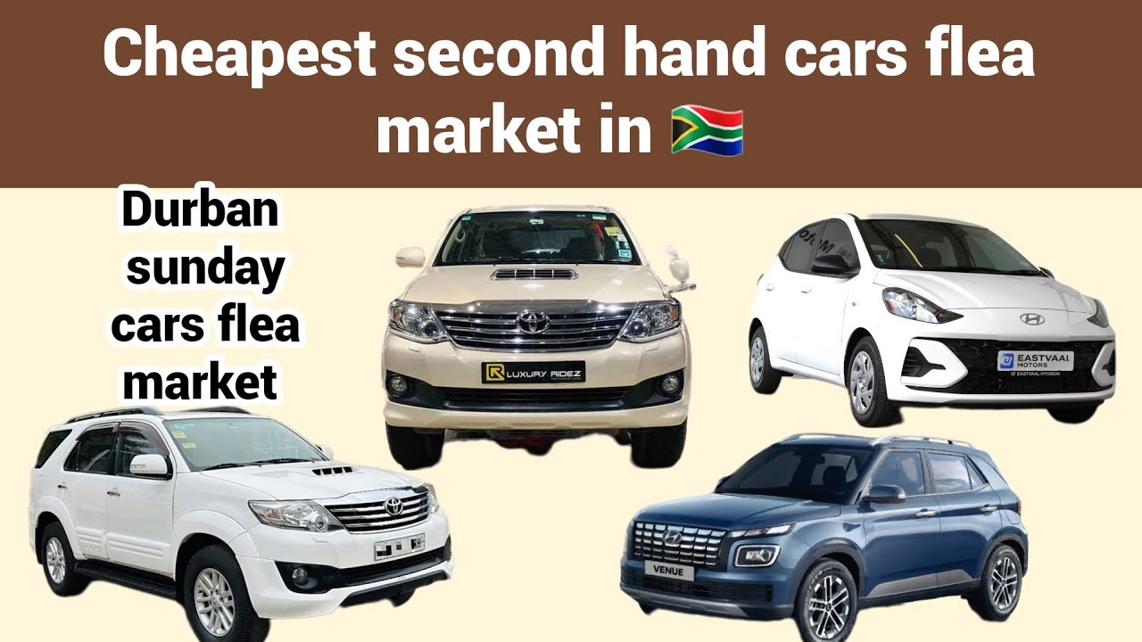 Durban sunday cars flea market the cheapest second hand cars market in ...