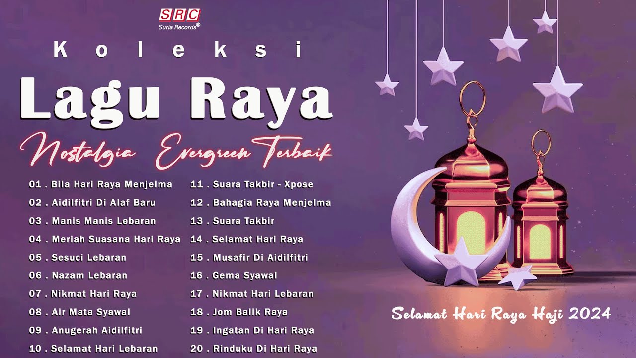 Koleksi Lagu Raya Aidilfitri 2024 🧨 Lagu Raya Nostalgia & Evergreen ...