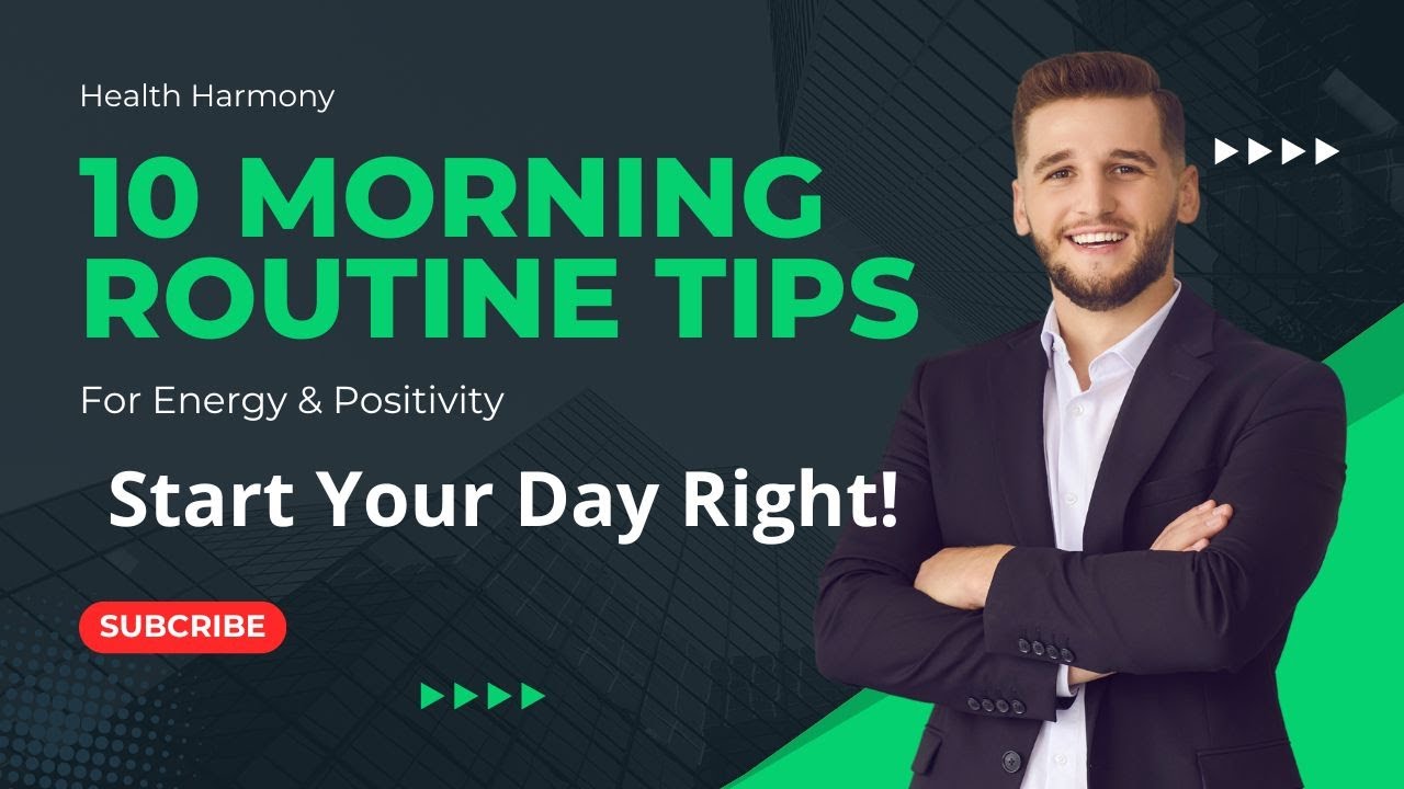 Top 10 Morning Routine Tips for Energy & Positivity 🌞 | Start Your Day ...