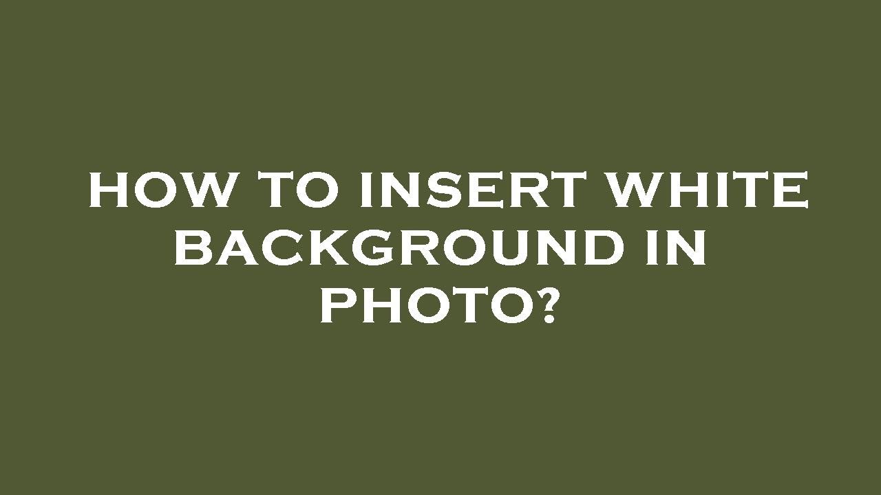 How to insert white background in photo? - YouTube