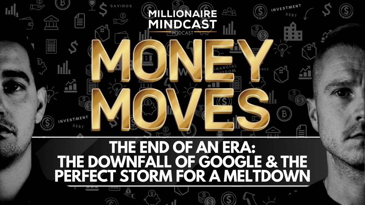 The End Of An Era: The Downfall of Google & The Perfect Storm For a ...