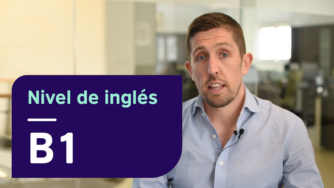 Nivel de inglés B1 - YouTube