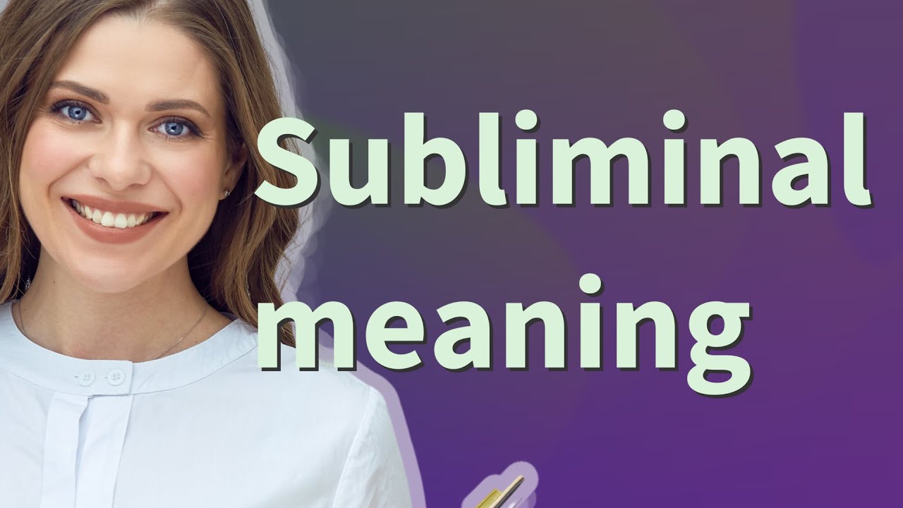 Subliminal | meaning of Subliminal - YouTube
