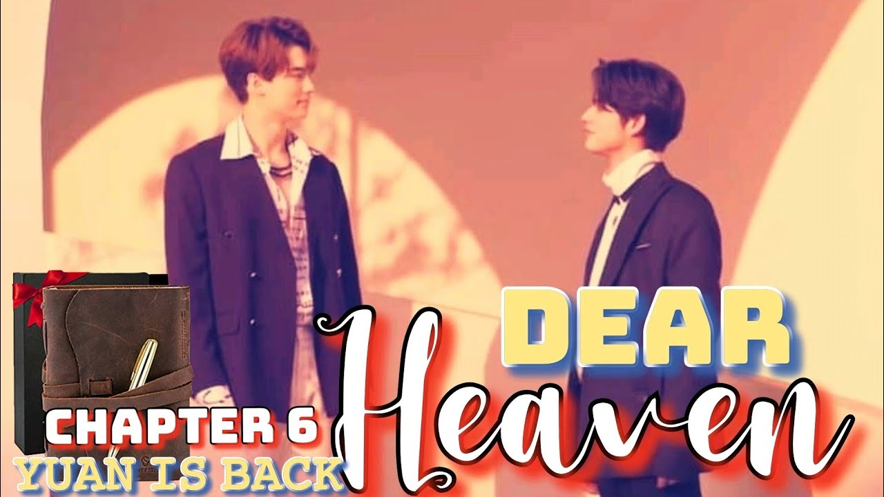 𝐃𝐄𝐀𝐑 𝐇𝐄𝐀𝐕𝐄𝐍 𝐂𝐇𝐀𝐏𝐓𝐄𝐑 6:𝐘𝐔𝐀𝐍 𝐈𝐒 𝐁𝐀𝐂𝐊 - YouTube