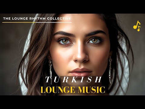 🌙 Turkish Lounge Music #1– Relax, Unwind & Escape to Exotic Vibes 🎶