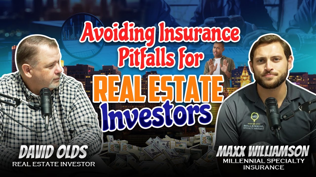 Uncover the Best Insurance Tips for Real Estate Investors with David ...
