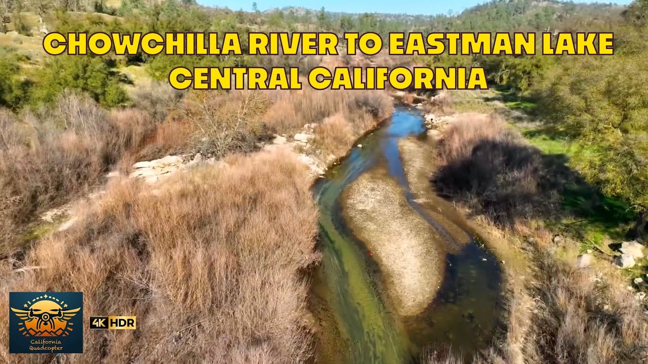 Chowchilla River to Eastman Lake - YouTube