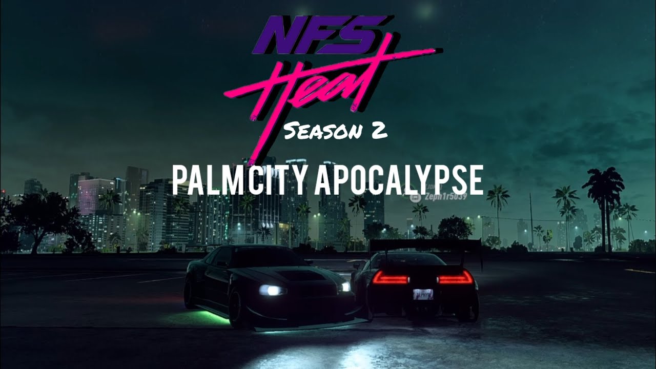 NFS Heat Season 2: Palm City Apocalypse - Opening - YouTube