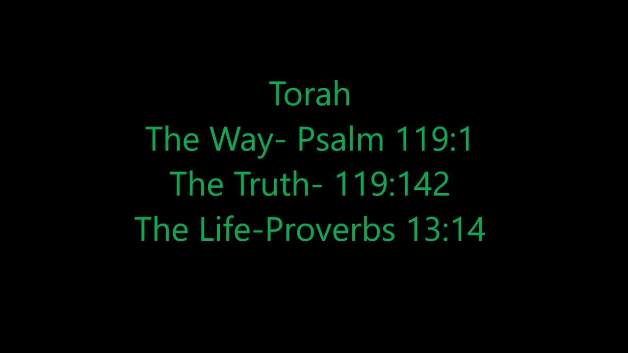 The Way The Truth The Life: Torah and MessiYah Connection - YouTube
