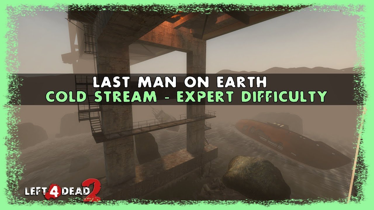 Left 4 Dead 2 - Last Man on Earth - Cold Stream (Expert Difficulty ...