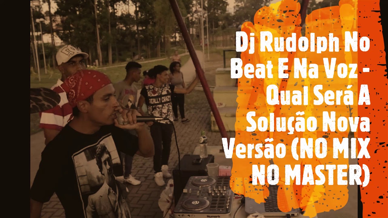 Dj Rudolph - Qual Será A Solução - No Mix No Master - YouTube