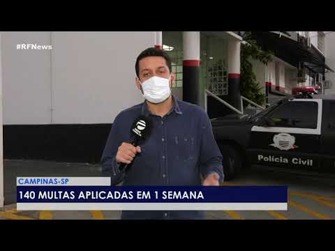 RF News - PM sem máscara causa confusão. No total 140 pessoas já foram autuadas em Campinas