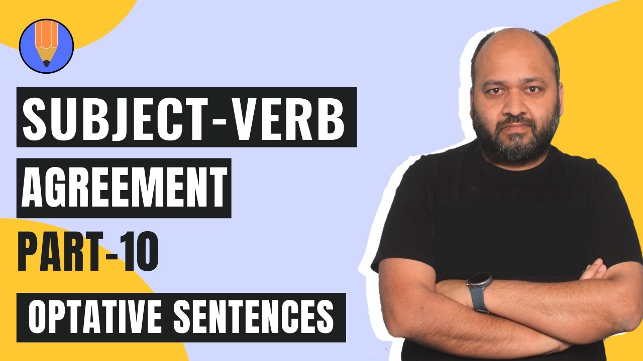 SUBJECT-VERB AGREEMENT | PART - 10 | OPTATIVE SENTENCES | ENGLISH ...