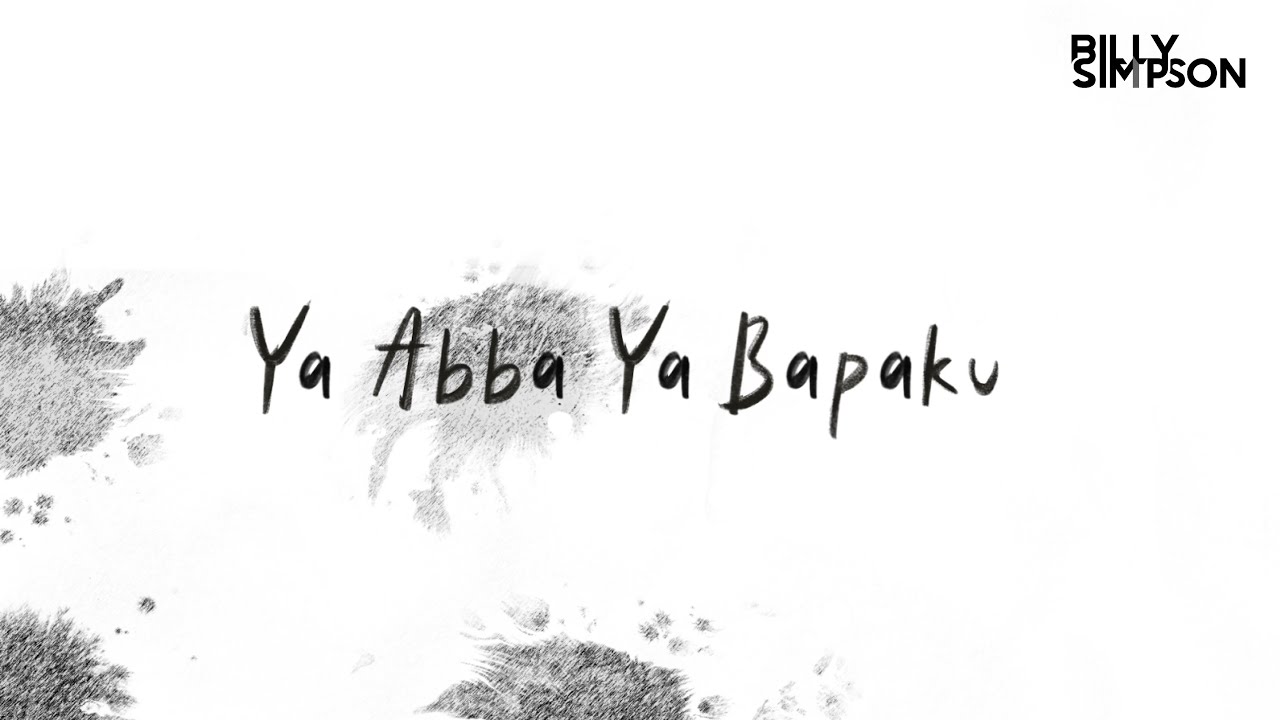 Billy Simpson - Ya Abba Ya Bapaku feat. Yeshua Abraham (Official Lyric ...
