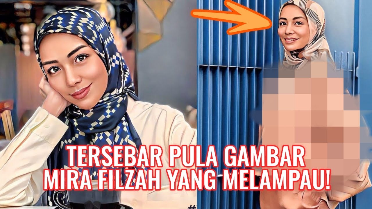 Tersebar Pula Gambar Mira Filzah Yang Melampau Youtube