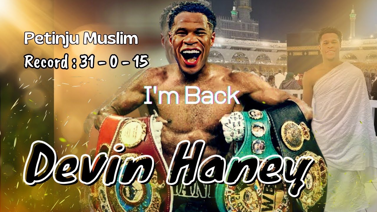 Devin Haney - Petinju Muslim - Devin Haney Say I'm Back March 2025 ...