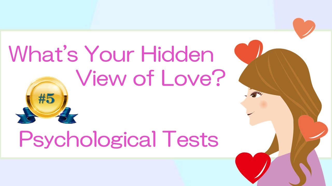 Psychological Test || What's Your Hidden View of Love ? || Personality ...