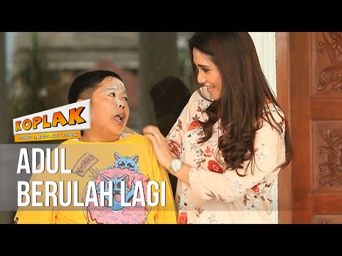 KOPLAK - Adul Berulah Lagi [11 APRIL 2019]