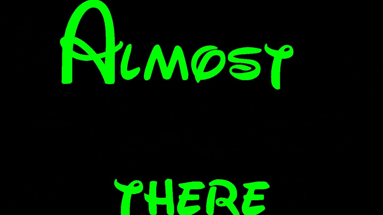 Almost There (Reprise) - Princess And The Frog Lyrics HD - YouTube