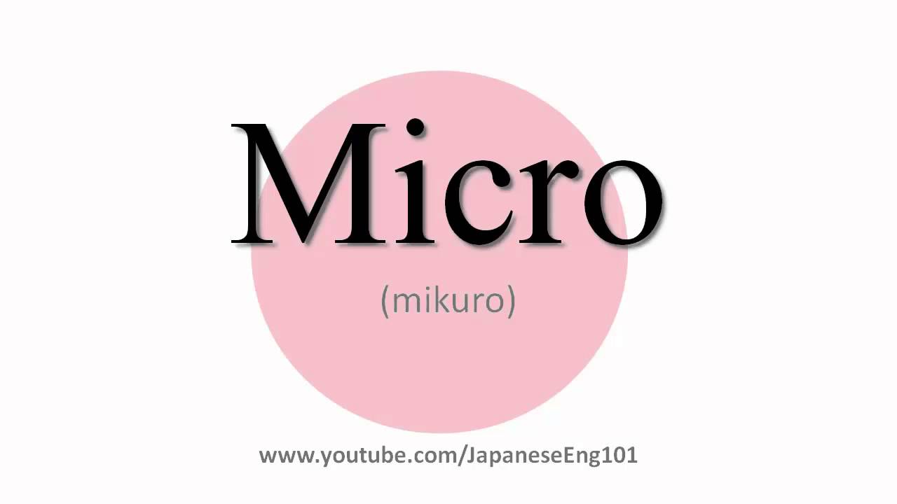 How To Pronounce Micro YouTube how-to-pronounce-micro-youtube