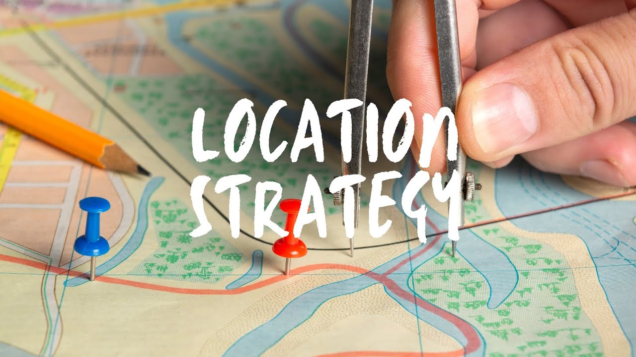 Location Strategy - YouTube