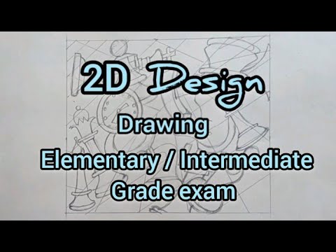 2D Design Part - 1 | Drawing | Elementary / Intermediate grade exam ...