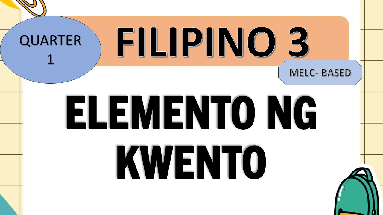 FILIPINO 3 Q1 Mga Elemento ng Kwento - YouTube