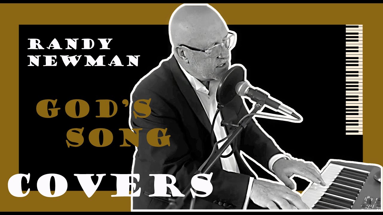 Randy Newman Cover - God's Song. - YouTube