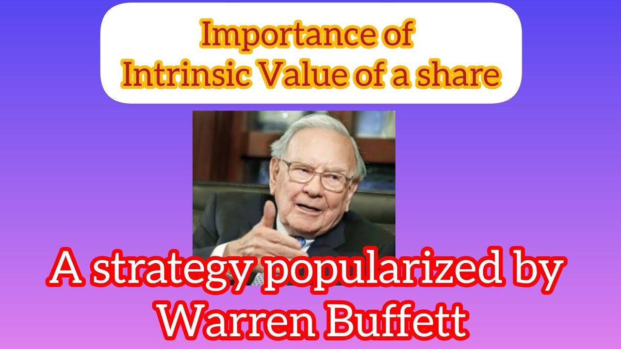 Intrinsic Value - The important strategy followed by Warren Buffett and ...
