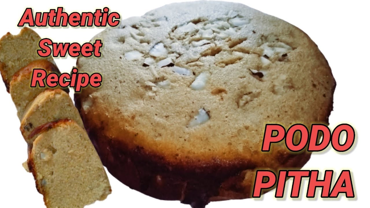 Podo Pitha | Authentic Sweet Recipe | Sonu Kitchen - YouTube