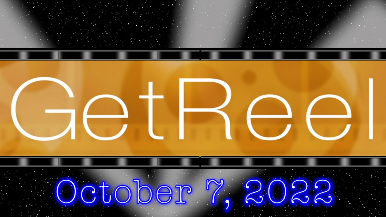 GetReel 10 7 22 - YouTube