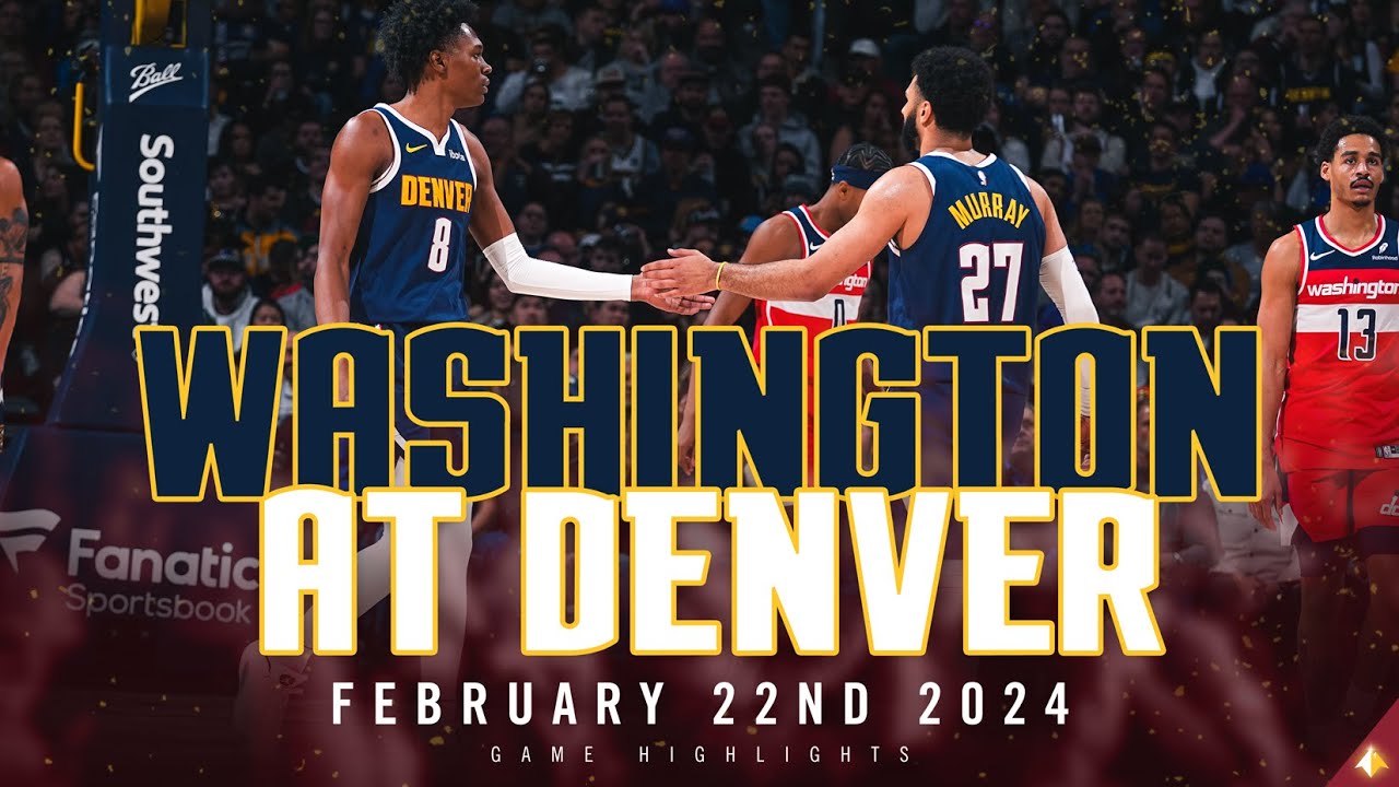 Denver Nuggets vs. Washington Wizards Full Game Highlights 🎥 - YouTube