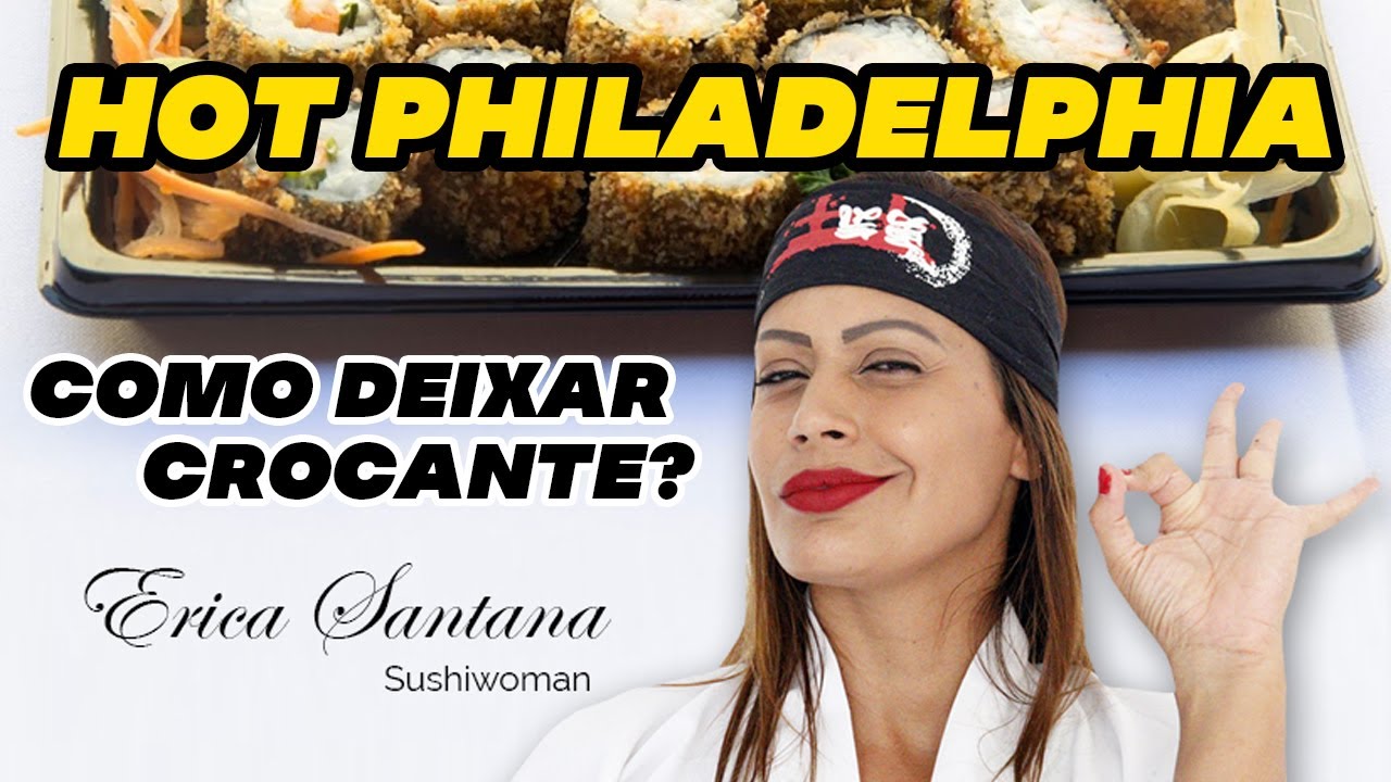 COMIDA JAPONESA - O SEGREDO DO MELHOR HOT PHILADELPHIA - YouTube