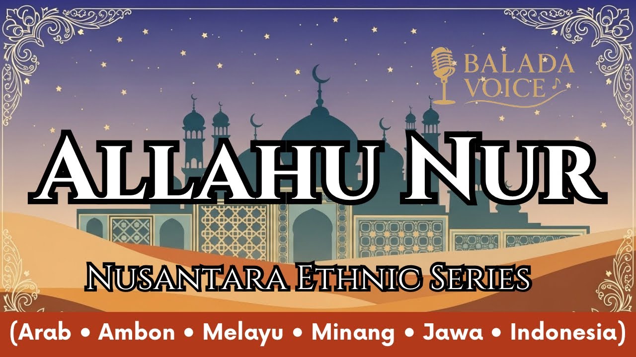 Allahu Nur - Tafakur Versi Etnik Nusantara| Balada Voice Official - YouTube