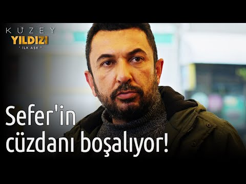 Kuzey Yıldızı İlk Aşk | Sefer'in Cüzdanı Boşalıyor!