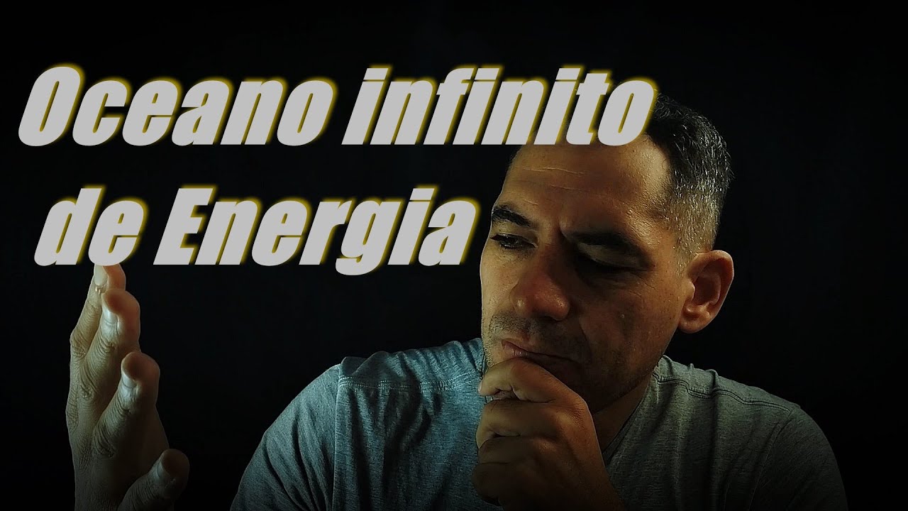 Oceano infinito de energia - O que não existe da sentido ao que existe ...