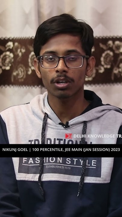 Nikunj Goel 100 Percentile JEE Mains 2023 | Maths Strategy For JEE ...