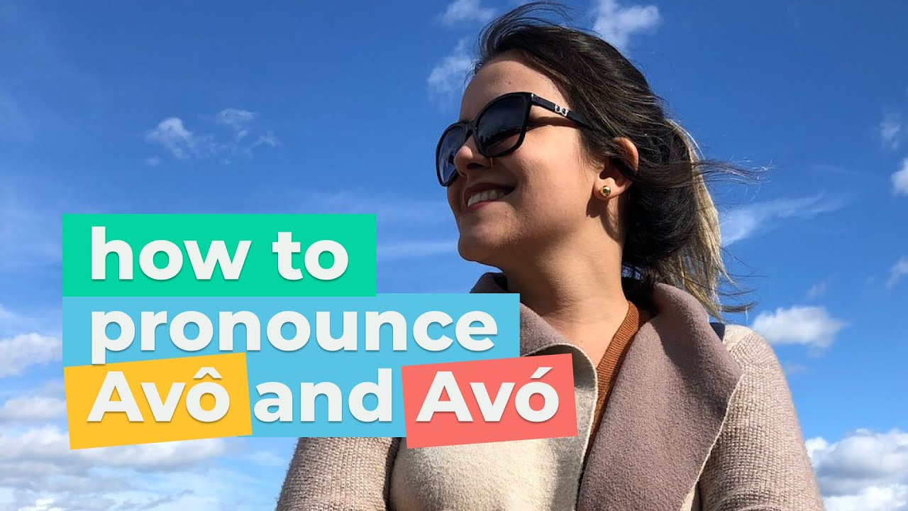 How to pronounce Avô and Avó - YouTube