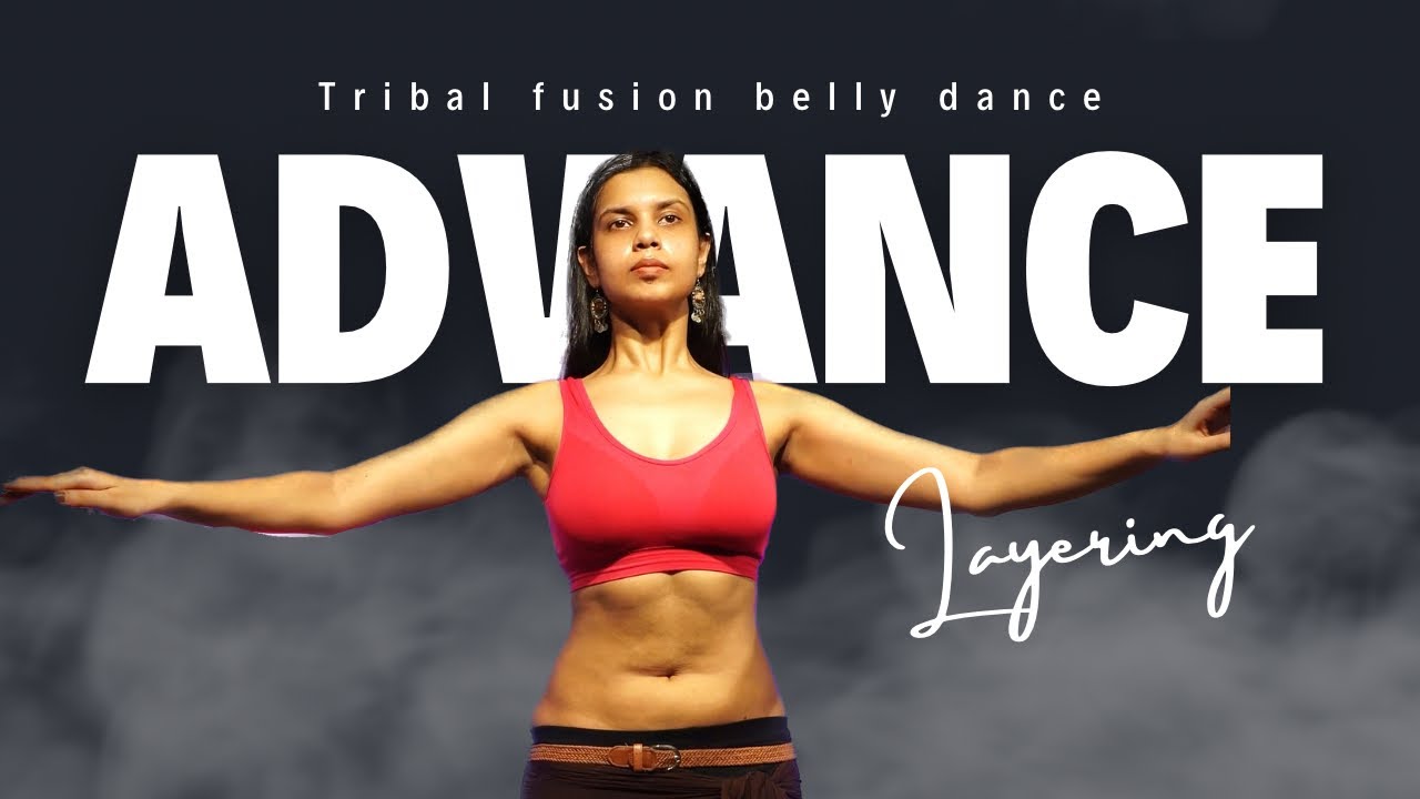 Advance level layering |Tribal fusion belly dance| Shreeprada ...