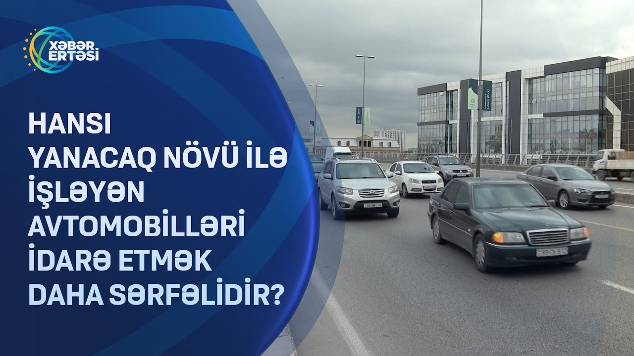 Hansı yanacaq növü ilə işləyən avtomobilləri idarə etmək daha ...
